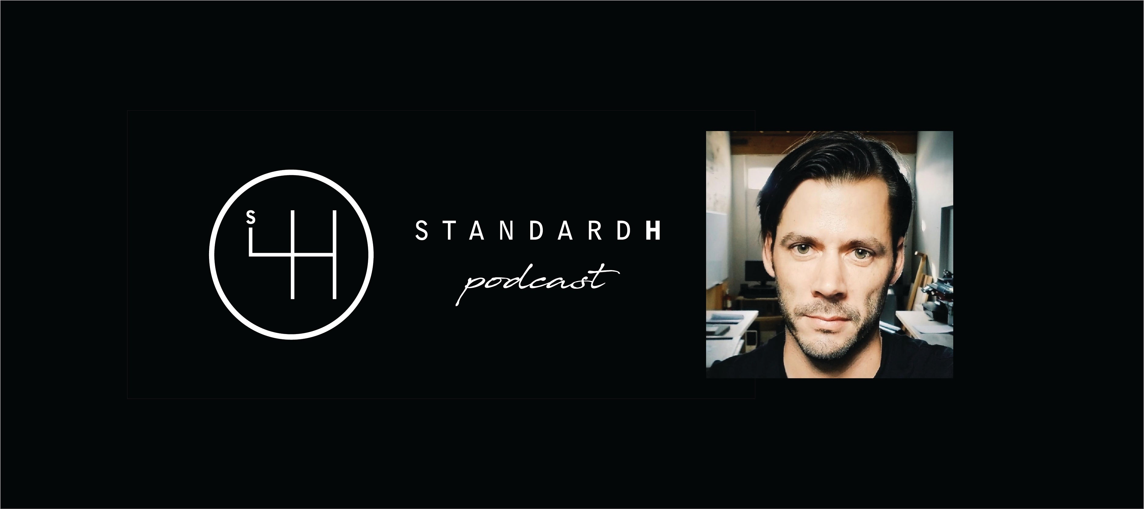 Ep. 07 - Noah Walker (Walker Workshop) – STANDARD H
